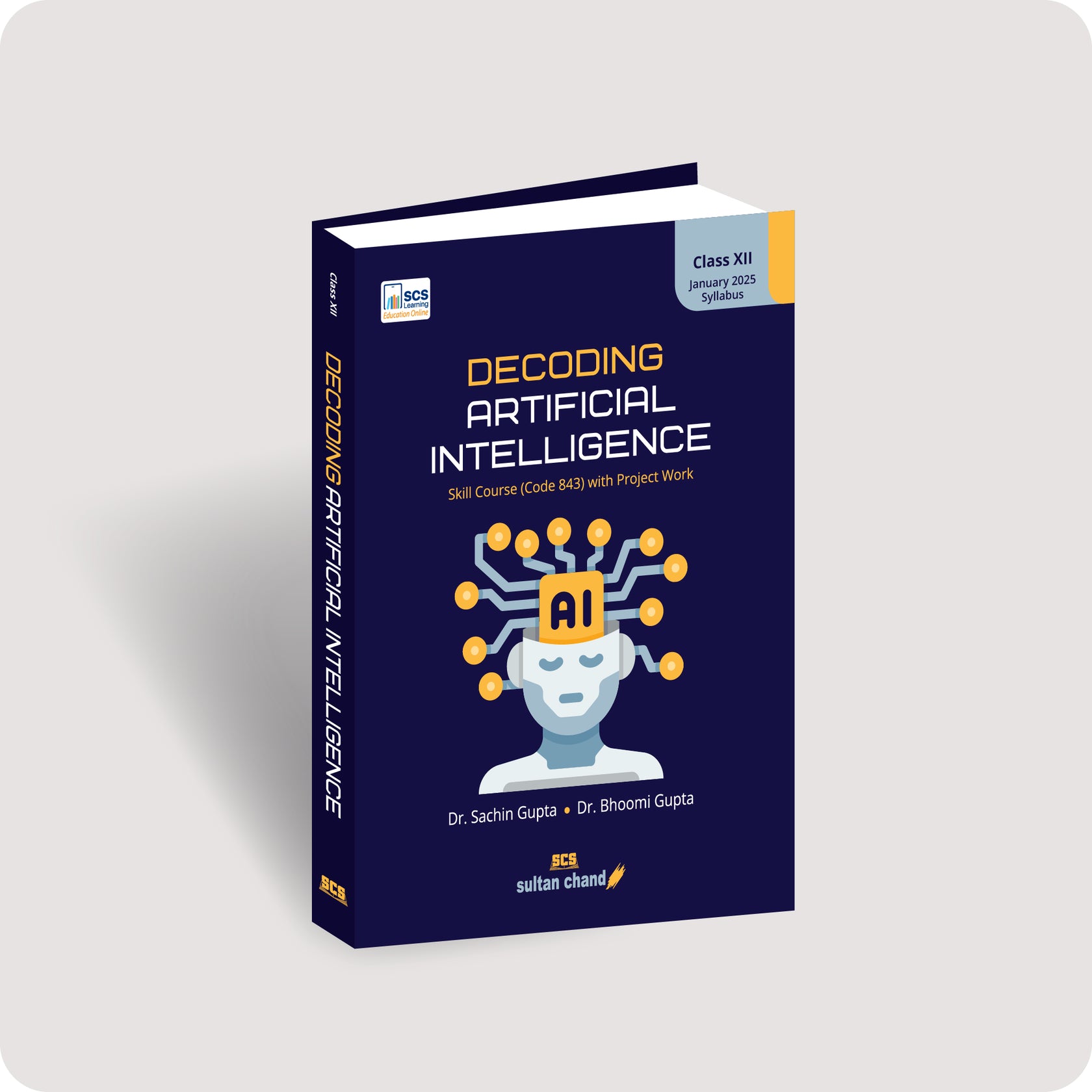 Decoding Artificial Intelligence: Textbook for CBSE Class XII (2025-26 ...