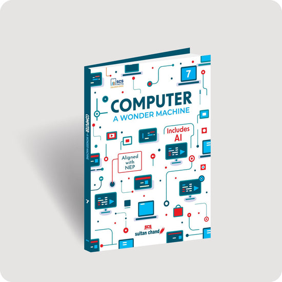 Computer A Wonder Machine: Textbook for CBSE Class 7 (2025 - 26 Sessio ...