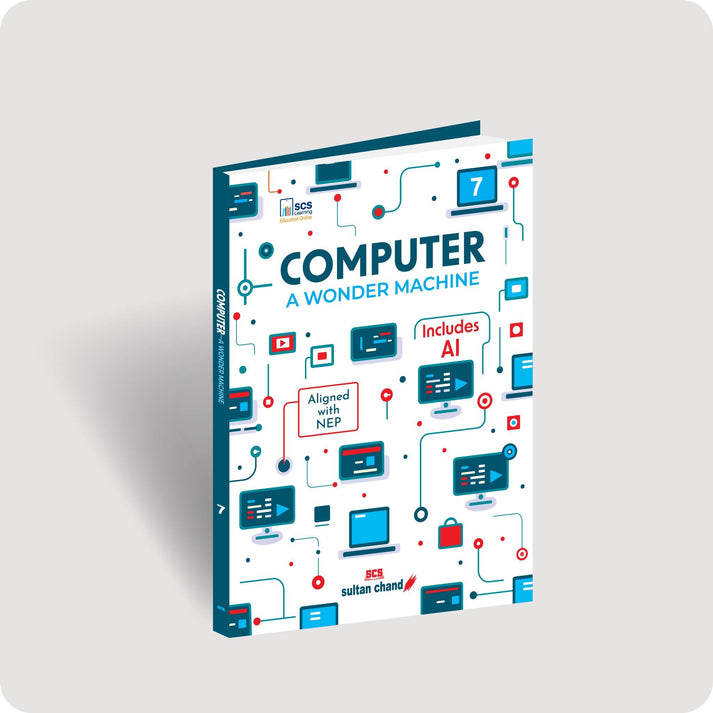 Computer A Wonder Machine: Textbook for CBSE Class 7 (2025 - 26 Sessio ...