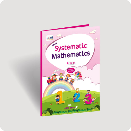 New Systematic Mathematics - Primer – Sultan Chand & Sons (P) Ltd
