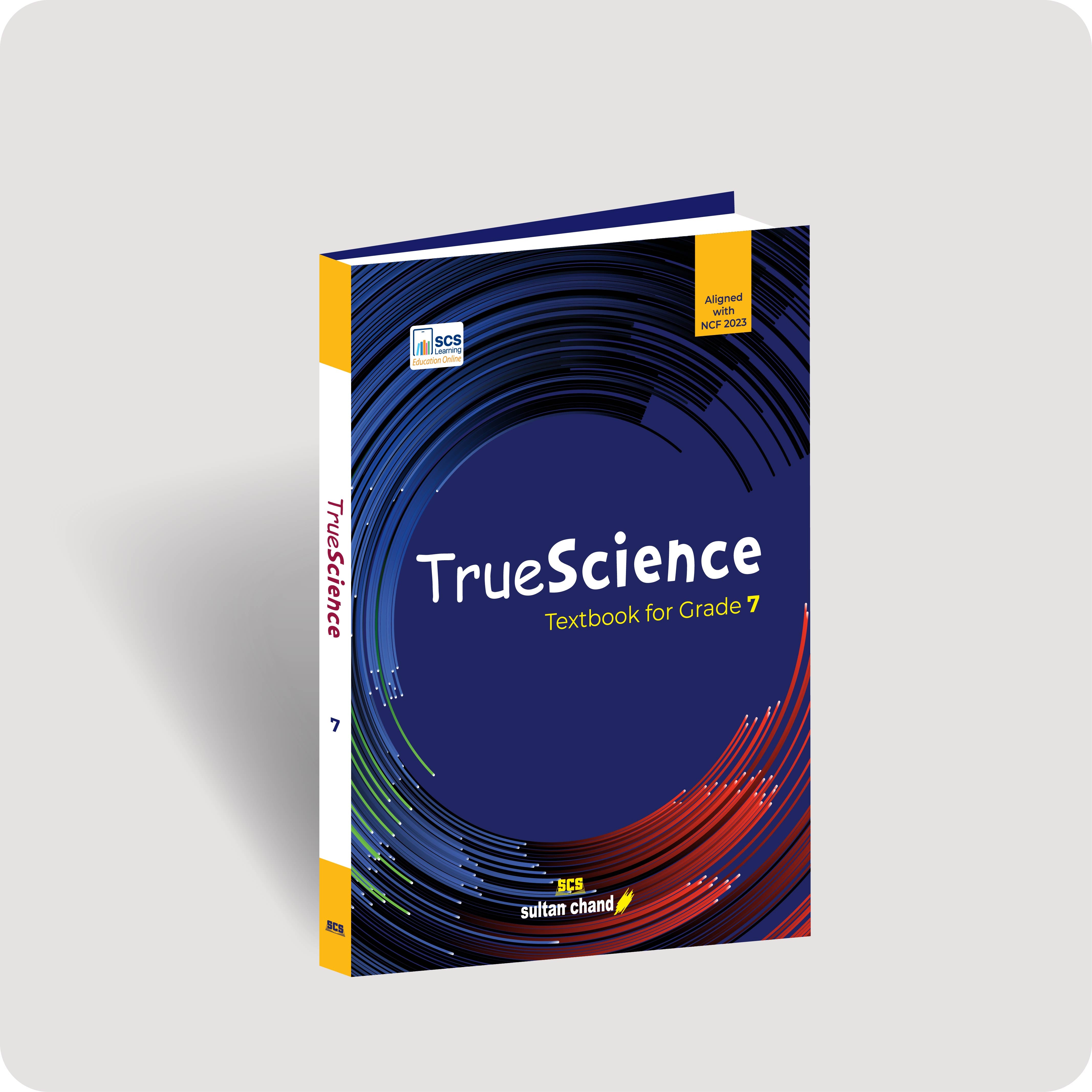 TrueScience: Textbook for CBSE Grade 7 (2026-27 Session)